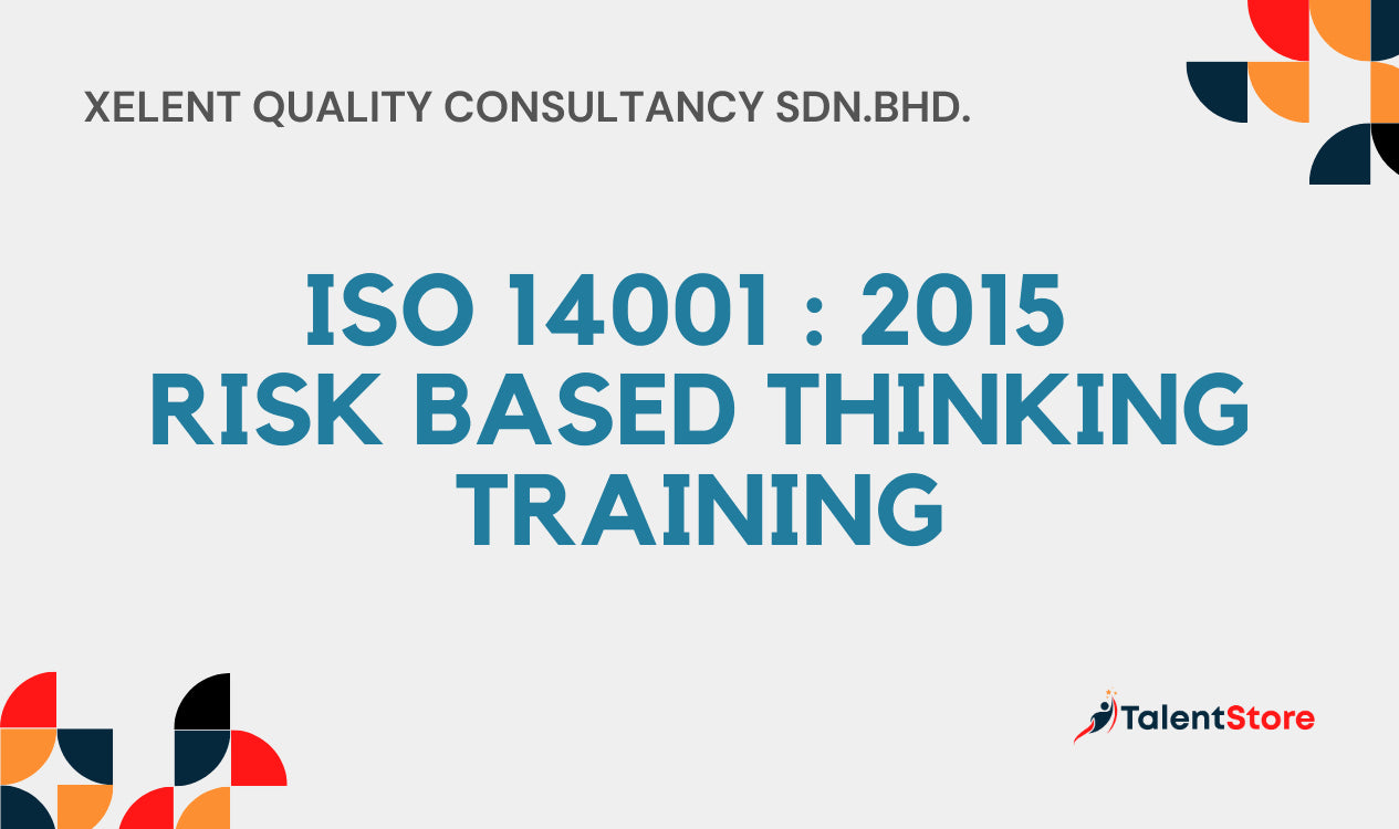 ISO 14001 : 2015 Risk Based Thinking Training – TalentStore ISO 14001 : 2015 Risk Based Thinking Training – TalentStore