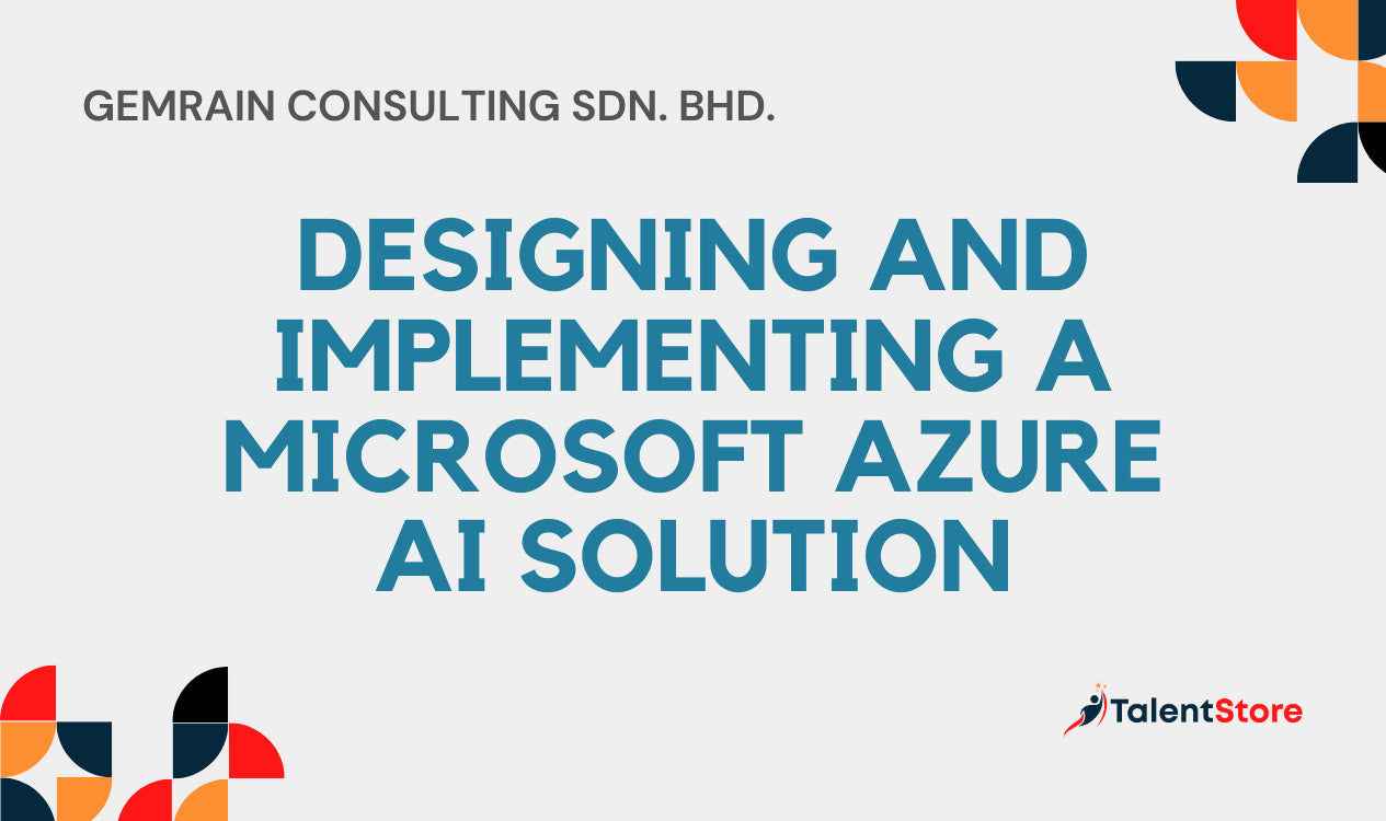 Designing And Implementing A Microsoft Azure Ai Solution Talentstore